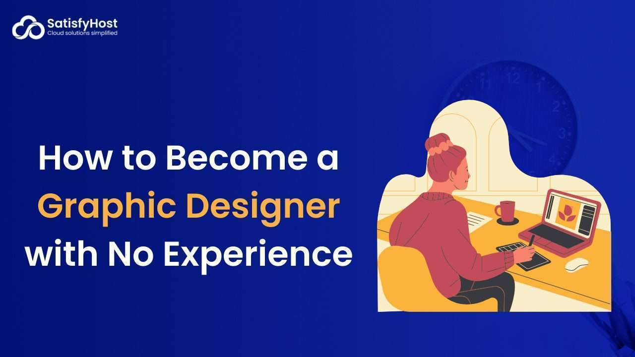 How to Become a Graphic Designer with No Experience in 2026