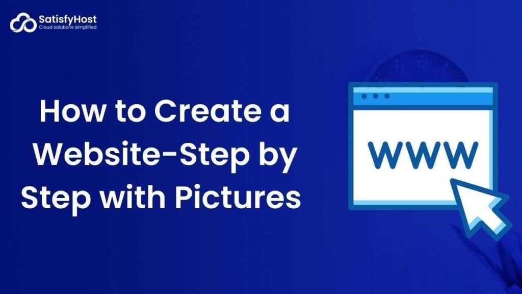 How to Create a Website-Step by Step with Pictures